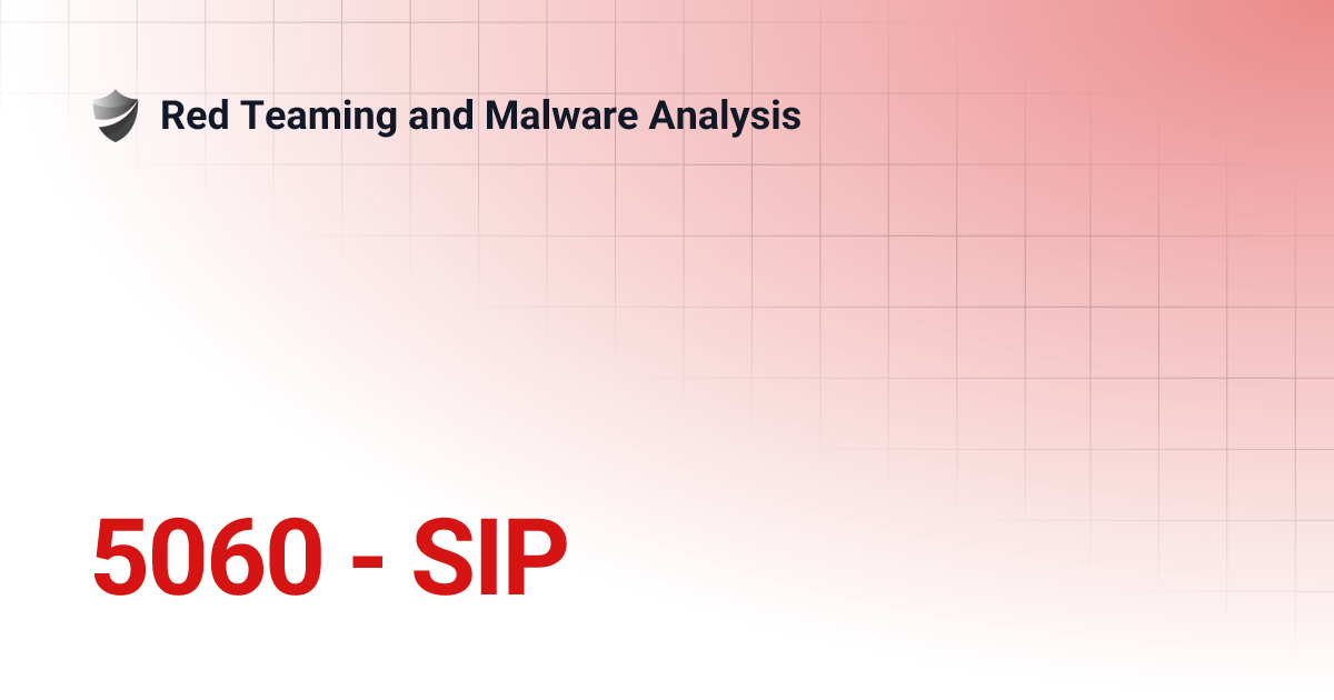 5060 - SIP | Red Teaming and Malware Analysis